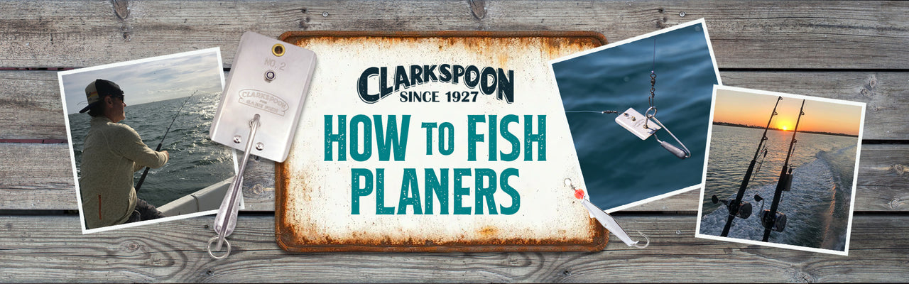 How to Fish Planers - Clarkspoon